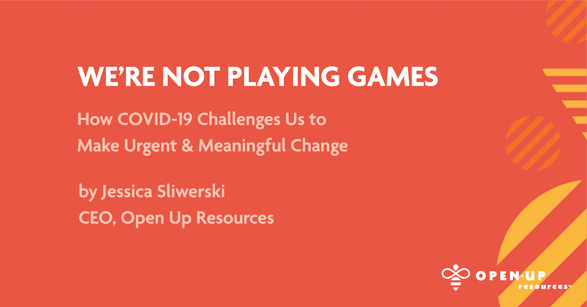 We're Not Playing Games: How COVID-19 Challenges Us to Make Urgent ...
