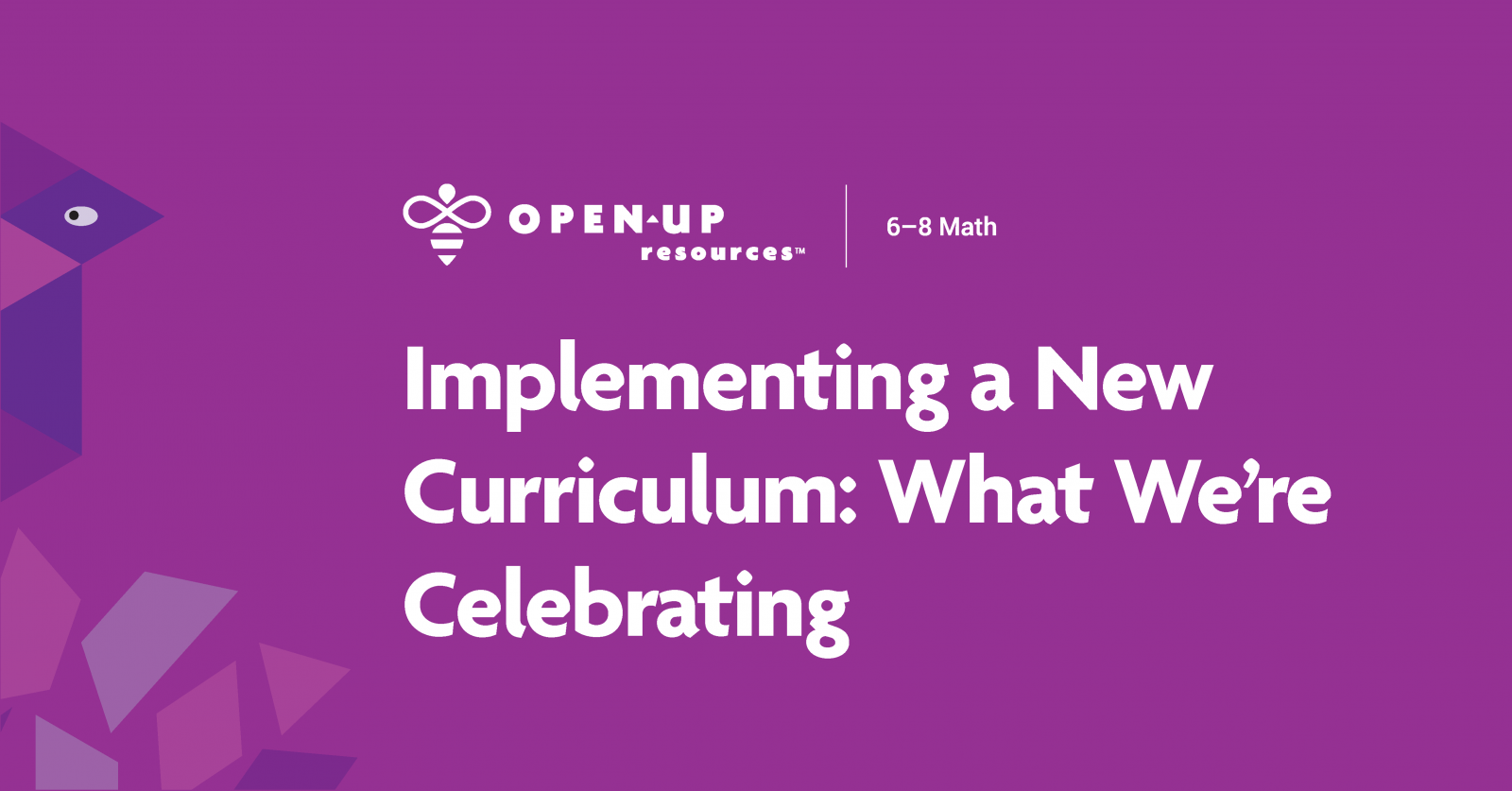 Implementing a New Curriculum: What We're Celebrating